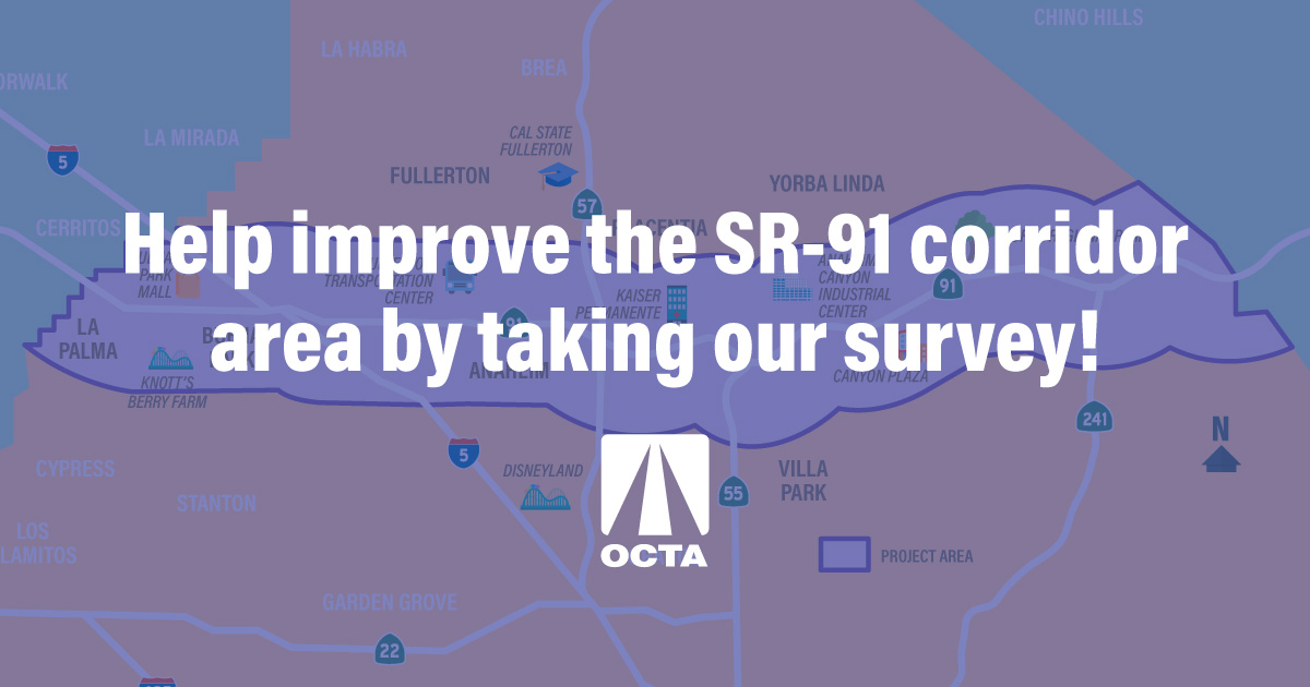 OCTA Seeks Public Input on Ways to Improve SR-91 Corridor | OCTA Blog