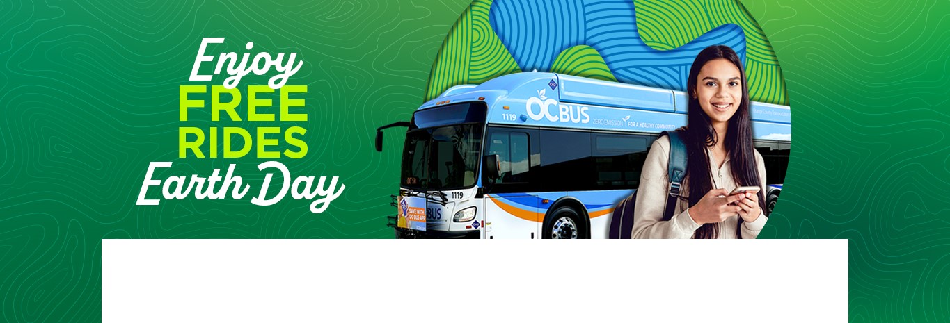 Celebrate Earth Day with a Free Bus Ride | OCTA Blog
